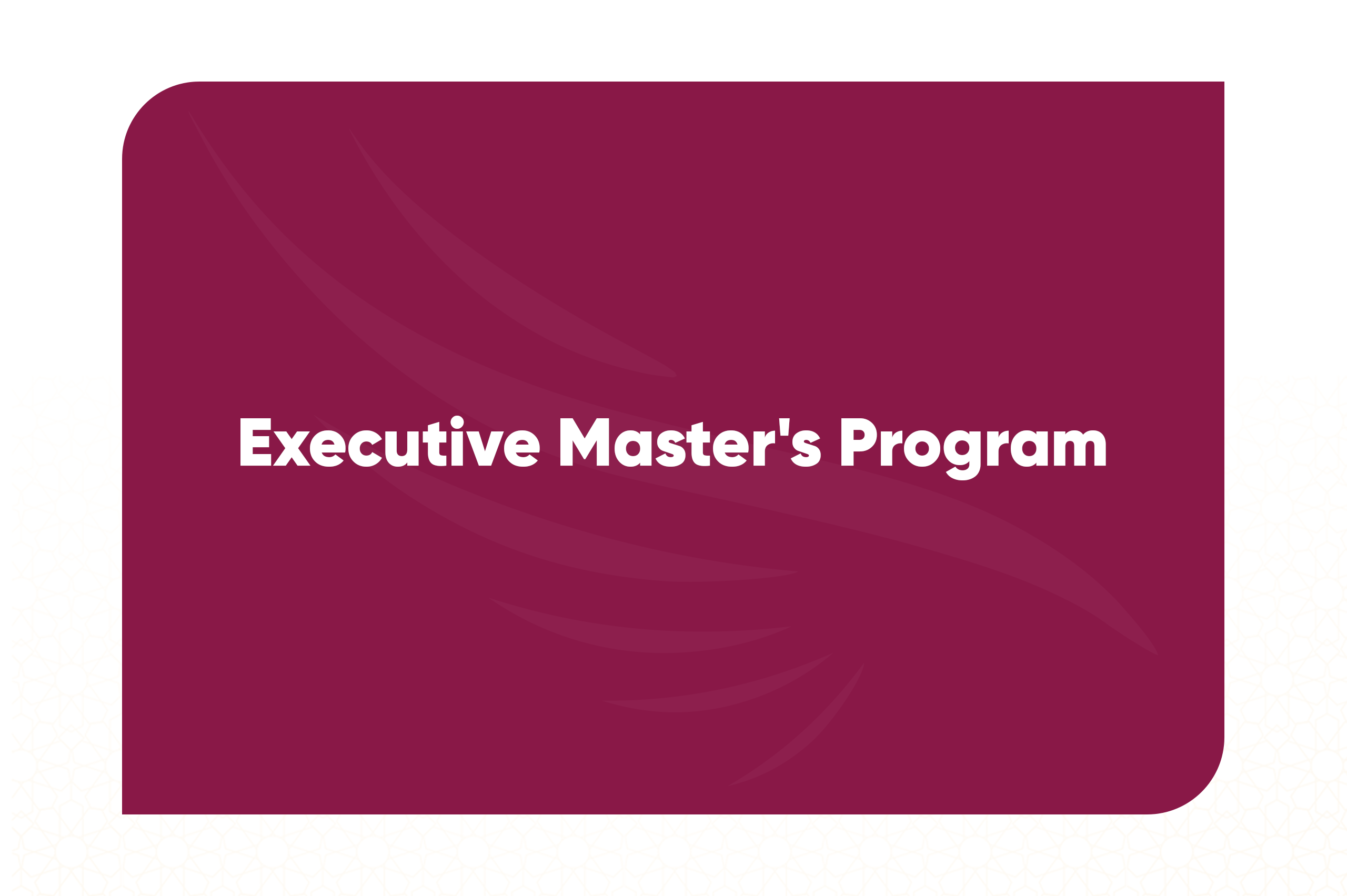 Executive Master’s Program – مركز قطر للقيادات